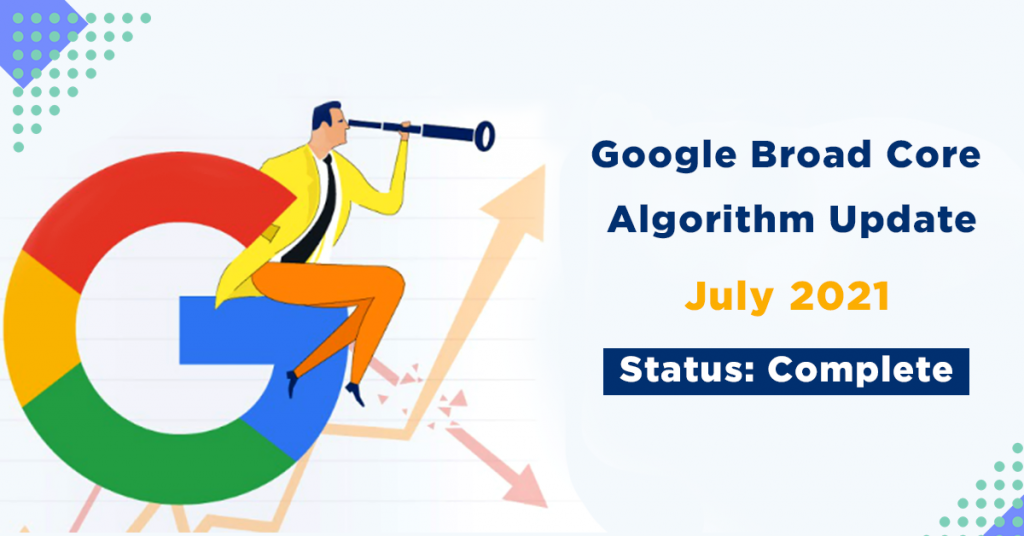 SarkarSEO | Google Broad Core Update July 2021 Rollout is now ‘Effectively’ Complete