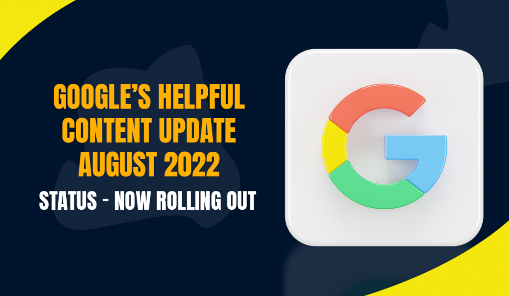 SarkarSEO | Google’s August 2022 Helpful Content Update Now Rolling Out ...